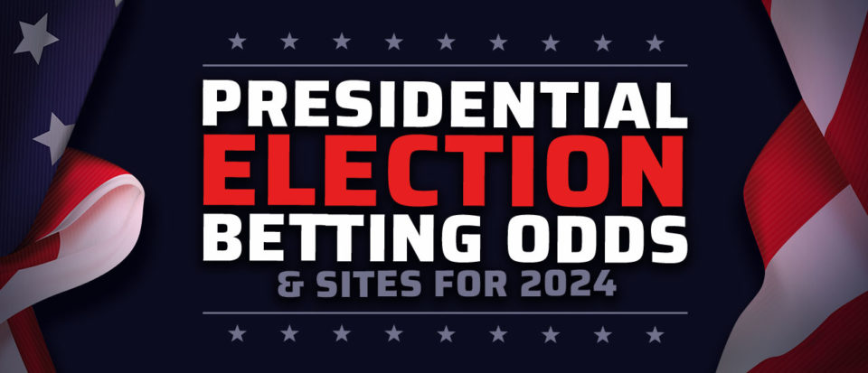 Behind the Curtain of the Best Election Betting Odds & Sites